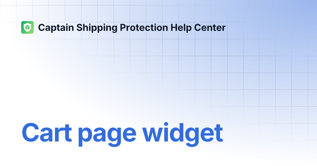 Cart page widget | Captain Shipping Protection Help Center